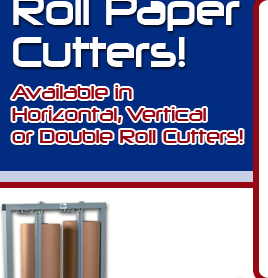 Roll Paper Cutters!